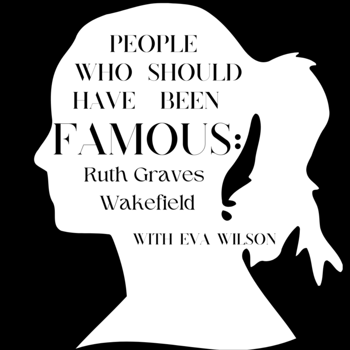 People Who Should Have Been Famous: Ruth Graves Wakefield – Maryville ...